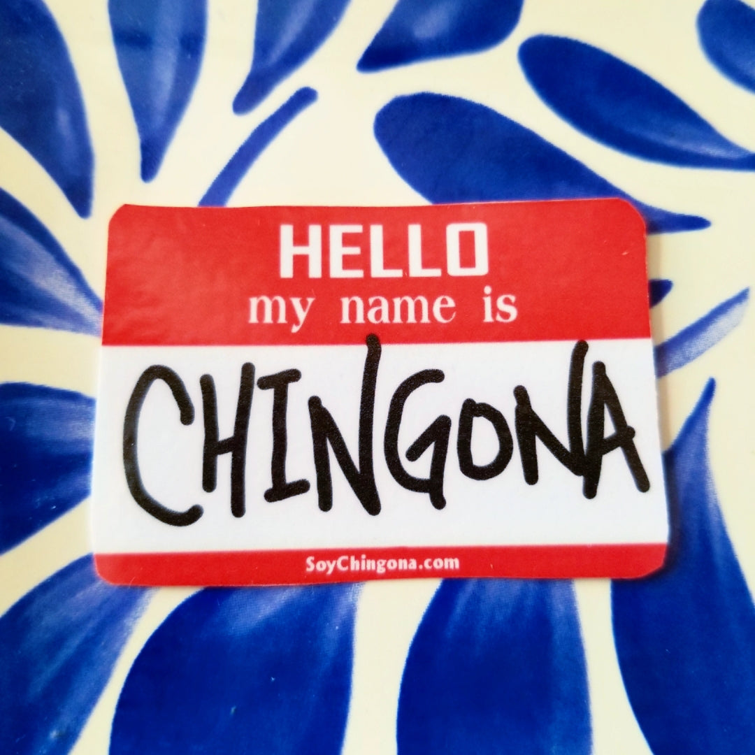Hello my name is Chingona Sticker – Soy Chingona